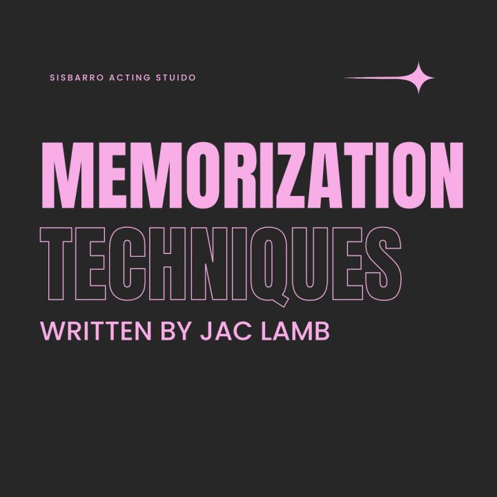 Memorization Techniques – Sisbarro Acting Studio